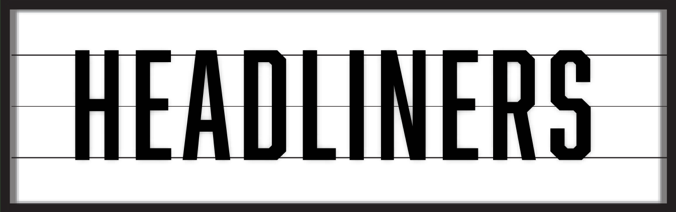 Headliners